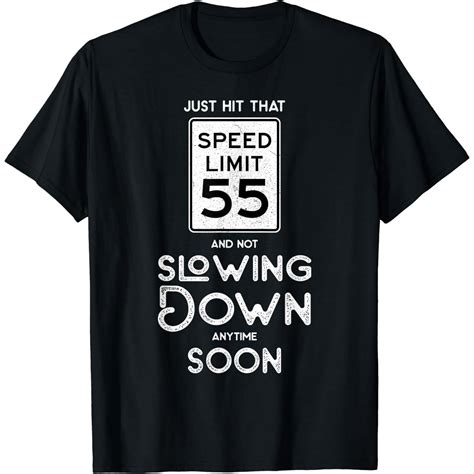 55th Birthday Idea Speed Limit Sign 55 Mph Funny Driving T Shirt