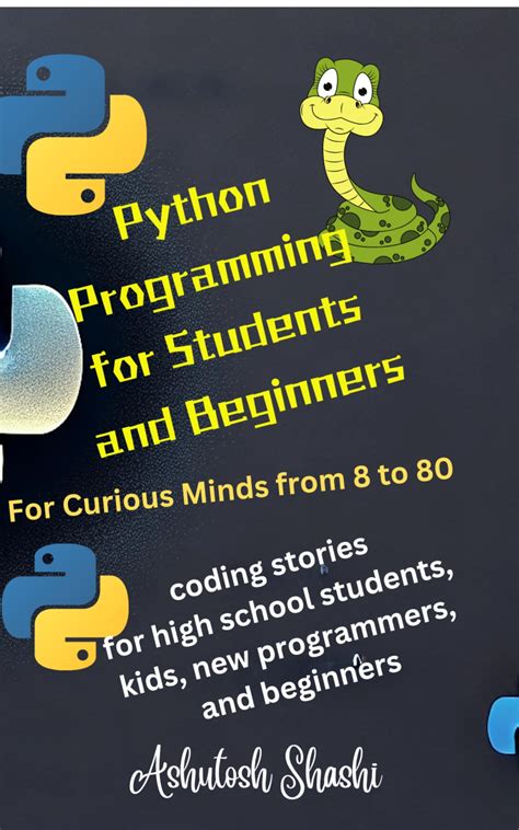 Python Programming For Students And Beginners