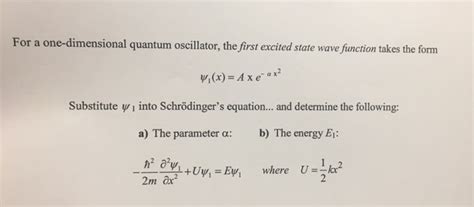 Solved For A One Dimensional Quantum Oscillator The First