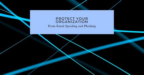 Protecting Your Organization From Email Spoofing Cause Of Ransomware Infection