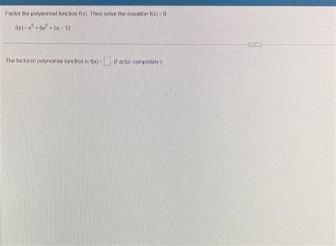 Solved Factor The Polynomial Function F X Then Solve The
