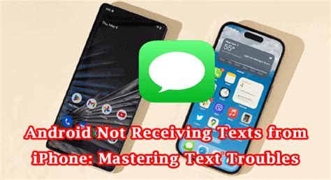 Android Not Receiving Texts From IPhone Mastering Text Troubles