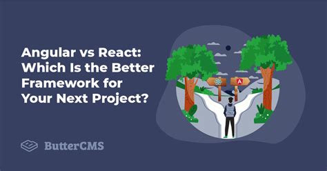 angular vs react which framework should you use for your next project buttercms