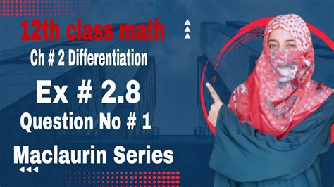 12th Class Math Exercise 28 Question Number 1 Maclaurin Series 2nd