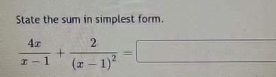 Solved State The Sum In Simplest Form 4xx 1 2 X 1 2 Chegg Com