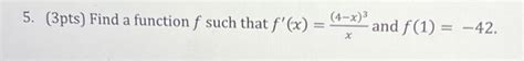 5 3pts find a function f such that f x 4 x ³