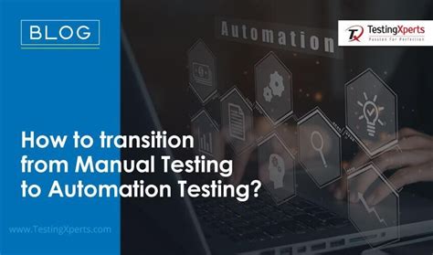 testingxperts on linkedin how to transition from manual testing to
