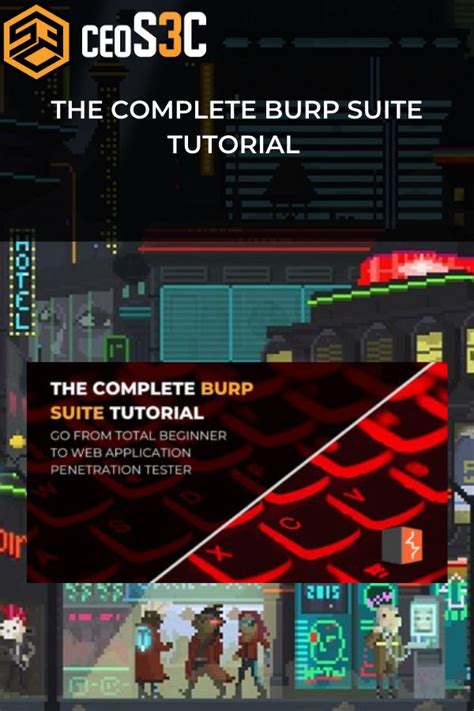 A Complete Burp Suite Beginner Tutorial Hacking Infosec Cybersecurity Tutorial Beginners
