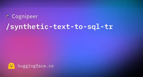 cognipeer synthetic text to sql tr · datasets at hugging face
