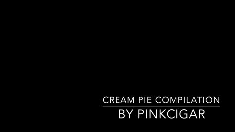 Cream Pie Compilation By Pinkcigar Pmv Eporner