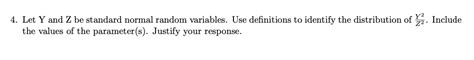 Solved 4 Let Y And Z Be Standard Normal Random Variables