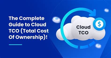 The Complete Guide To Cloud Tco Total Cost Of Ownership