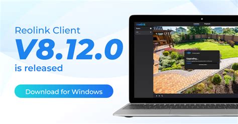 new reolink client v8 12 is releasing reolink community