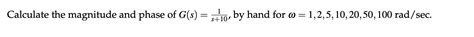 Solved Calculate The Magnitude And Phase Of G S S By Chegg