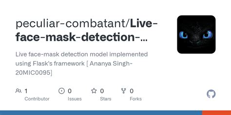 Github Peculiar Combatantlive Face Mask Detection Using Deep