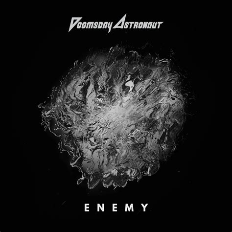 Doomsday Astronaut Premiere Explosive New Single Enemy The Progspace