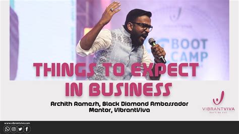 Things To Expect In Business Black Diamond Ambassador Archith Ramesh Vibrantviva Youtube