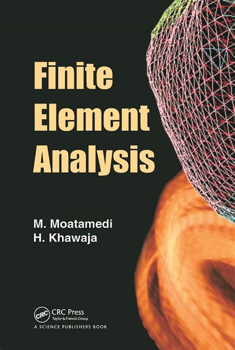 Finite Element Analysis Moatamedi M Khawaja Hassan 9780367781026