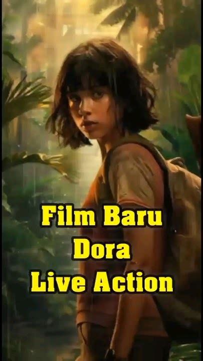 Dora Live Action Terbaru Doratheexplorer Youtube