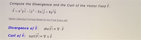 Solved Compute The Divergence And The Curl Of The Vector