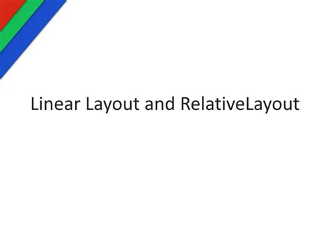 PPT Linear Layout And RelativeLayout PowerPoint Presentation Free Download ID