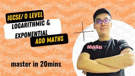 Logarithmic And Exponential Functions Log Igcse Gce O Level Add Maths 0606 Youtube