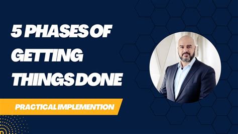 5 Phases Of Gtd Practical Implementation Youtube