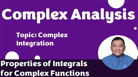 Properties Of Integrals For Complex Functions Complex Integration