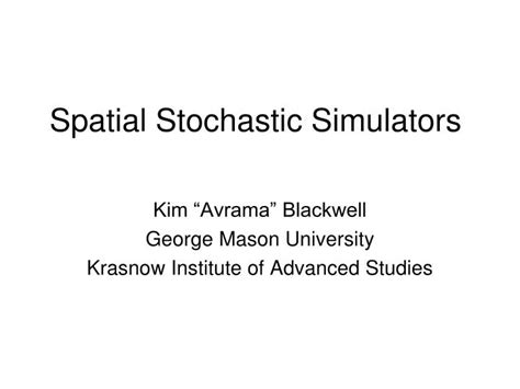 Ppt Spatial Stochastic Simulators Powerpoint Presentation Free