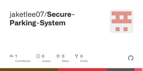 GitHub Jaketlee Secure Parking System