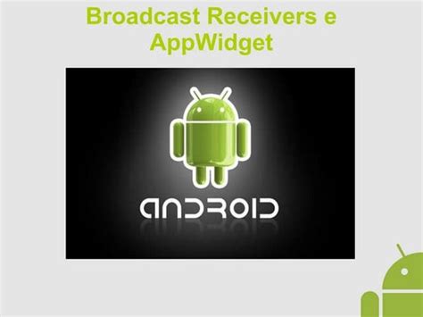 Broadcast Receiver How Android Apps Listen To System Wide Or App Specific Eventspptx