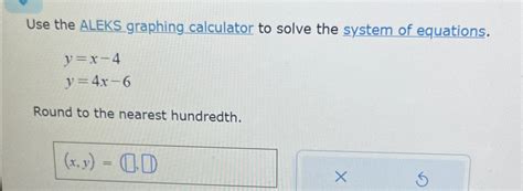 solved use the aleks graphing calculator to solve the system