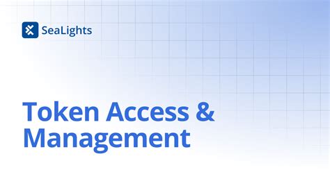 Token Access And Management Knowledge Base
