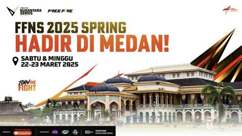 Medan Bersiap Grand Finals FFNS Spring Hadir Di Kotamu