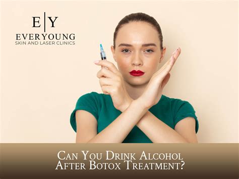 Can You Drink Alcohol After Botox Everyoung Skin Clinic