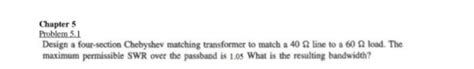 solved chapter 5 problem 5 1 design a four section chebyshev
