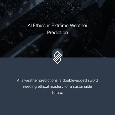 Ai Ethics In Extreme Weather Prediction → Scenario