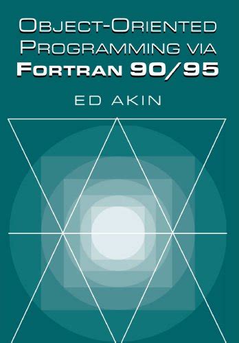object oriented programming via fortran 90 95 akin ed 9780521524087