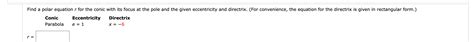 Solved Find A Polar Equation R For The Conic With Its Focus