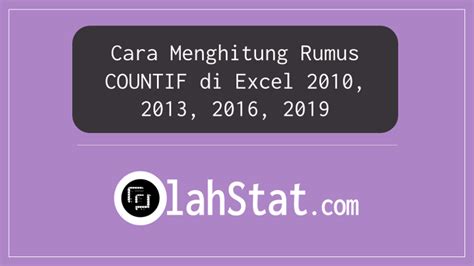 Cara Menghitung Rumus Countif Di Excel 2010 2013 2016 2019