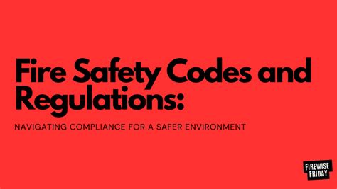 w3 fire safety codes and regulations navigating compliance for a safer environment