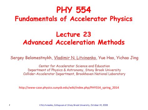 Lecture Advanced Acceleration Methods PHY Fundamentals Of Accelerator Physics