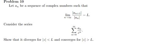 Solved Problem Let An Be A Sequence Of Complex Numbers Chegg