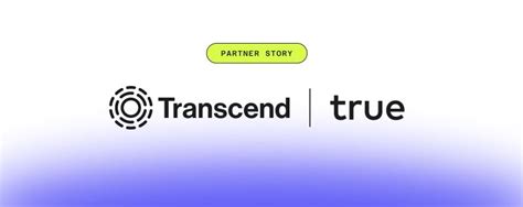 Transcend On Linkedin Trues Privacy Transformation With Transcend