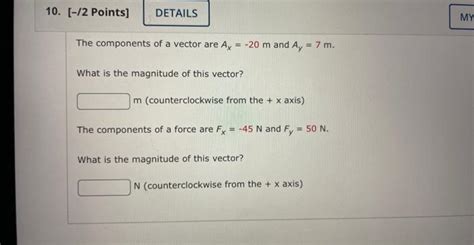 Solved The Components Of A Vector Are Ax 20 M And Ay 7 M Chegg Com