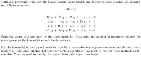 Solved Write A C Programs ﻿that Uses The Gauss Jordan