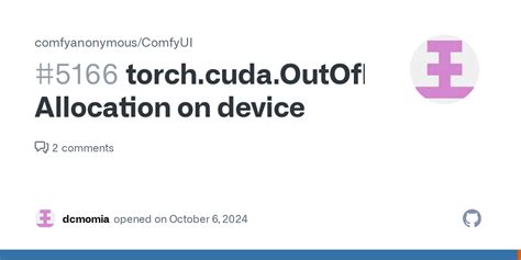 Torchcudaoutofmemoryerror Allocation On Device · Issue 5166 · Comfyanonymouscomfyui · Github