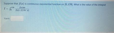 Solved Suppose That Fx Is Continuous Exponential Function