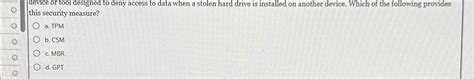 Solved Device Or Tool Designed To Deny Access To Data When A