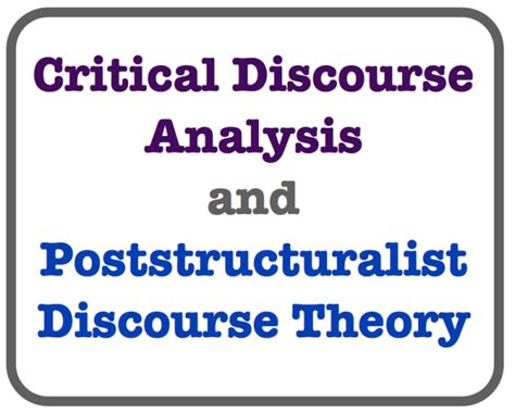 Critical Discourse Analysis And Poststructuralist Discourse Theory Dr Jack Newman Research Blog